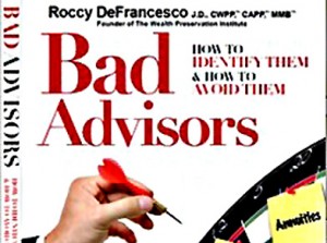 The Wealth Preservation Institute – Find Out if You Have Bad Advisors
